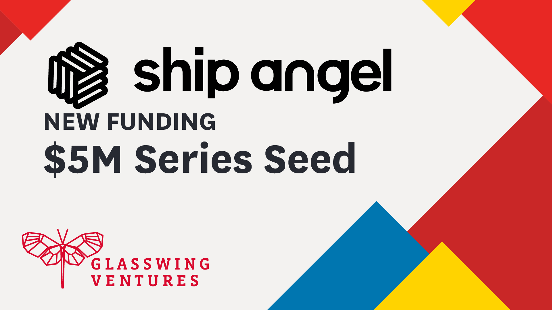 Glasswing Ventures Co-Leads $5M Investment in Ship Angel, the AI-Native ...